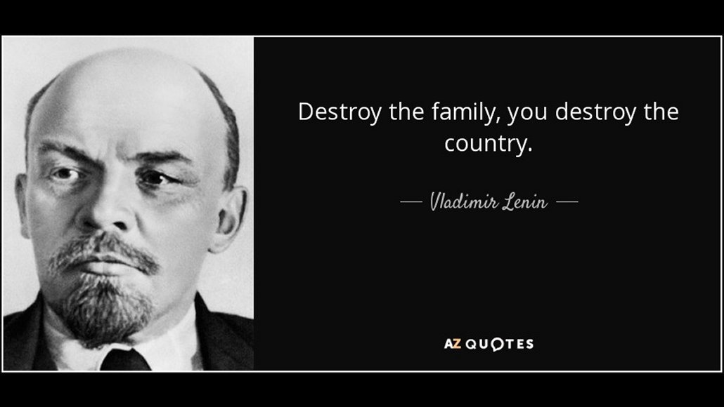 quote-destroy-the-family-you-destroy-the-country-vladimir-lenin-71-22 ...